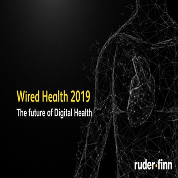 Wired's Digital Health 2019 summary: Ruder Finn UK | PDF