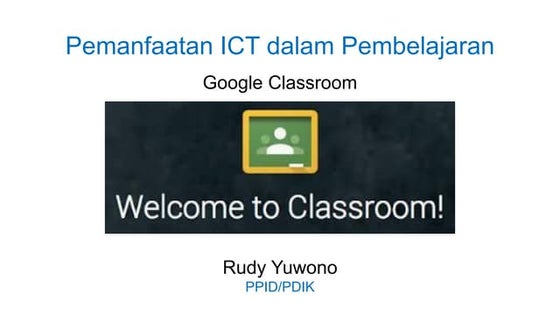 Penggunaan Google Classroom di Kelas | PPTX