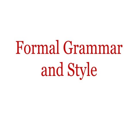 Formal grammar and style | PPT