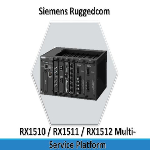 Ruggedcom rx1510 rx1511 rx1512 multi service platform | PDF