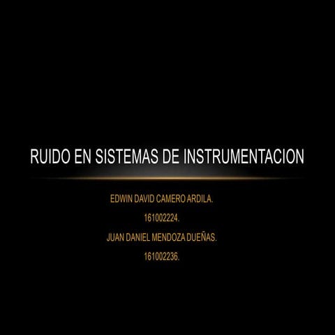 Ruido en sistemas de instrumentacion | PPTX