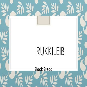 Rukkileib | PPTX
