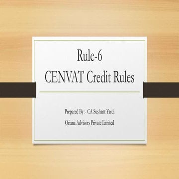 Rule 6 of CENVAT CREDIT RULE | PPT
