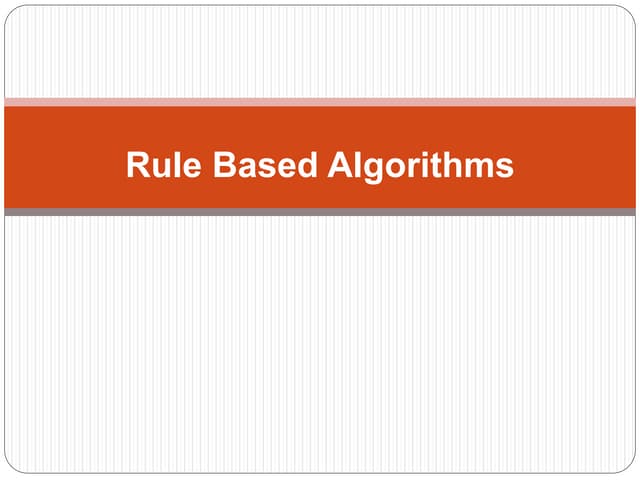 Rule Based Algorithmspptx