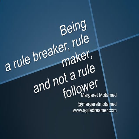 Being a rule breaker, rule maker, and not a rule follower | PPT
