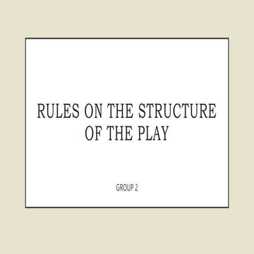 Rules-on-the-structure-of-the-play-1.pptx