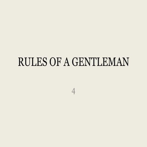 Rules of a gentleman 4 | PPTX