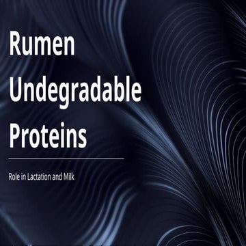 Rumen Undegradable Proteins in ruminants.pptx