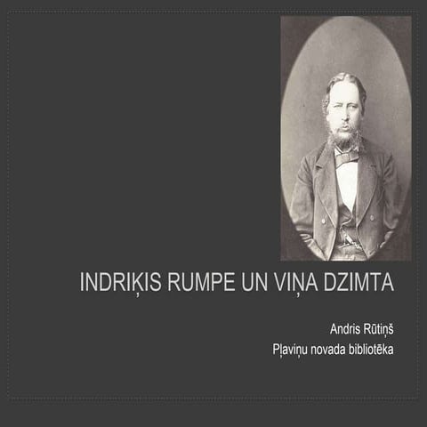 Indriķis Rumpe un viņa dzimta | PPTX