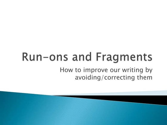 Fragments & Run On Sentences | PPT