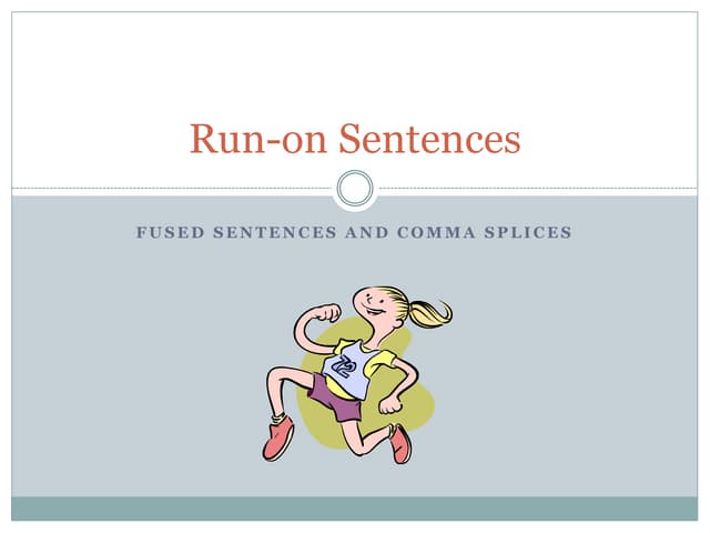 Sentence Fragments And Run Ons | PPT