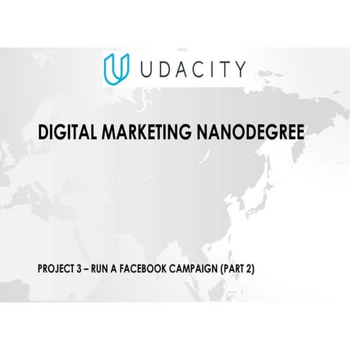 Udacity - Run a facebook campaign(part 2) | PPT