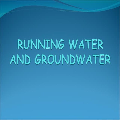 Running Water and Groundwater | PPT