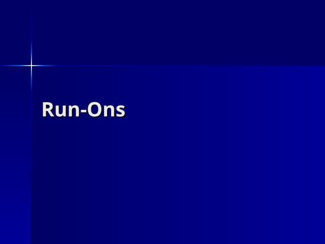 Sentence Fragments And Run Ons | PPT