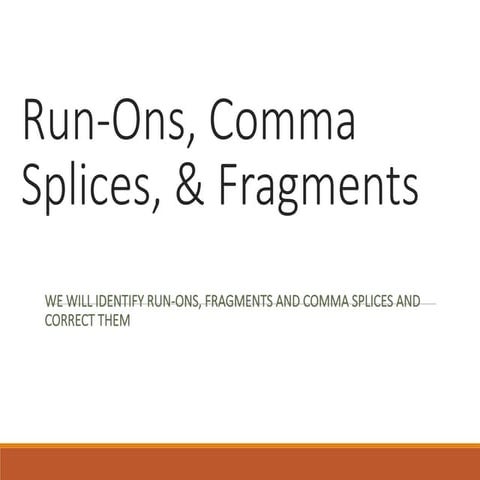 Middle School Run_Ons_Fragments_CommaSplices.ppt