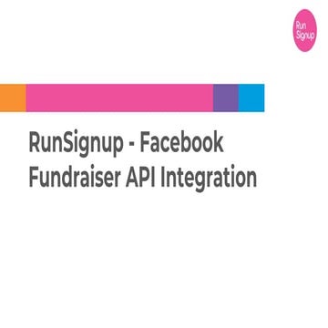RunSignup - Facebook Fundraiser API Integration | PPTX