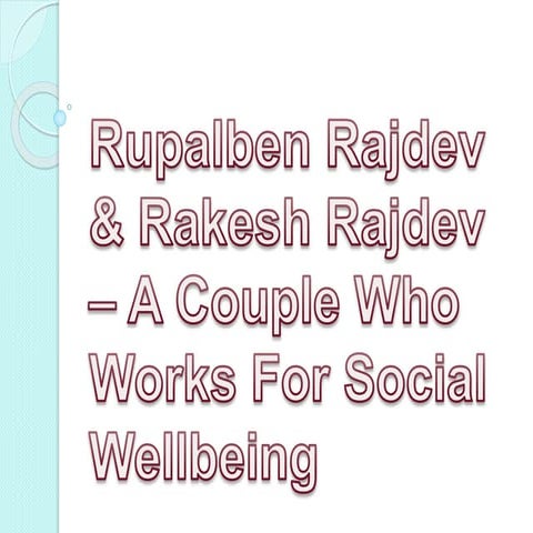 Facts To Know About Rupalben Rajdev – Spouse Of Rakesh Rajdev | PPTX
