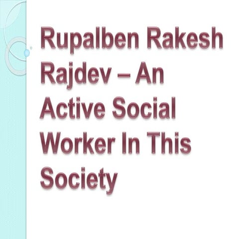 Facts To Know About Rupalben Rajdev – Spouse Of Rakesh Rajdev | PPTX