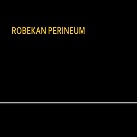 Ruptur Perineum grading serta penatalaksanaannya.ppt