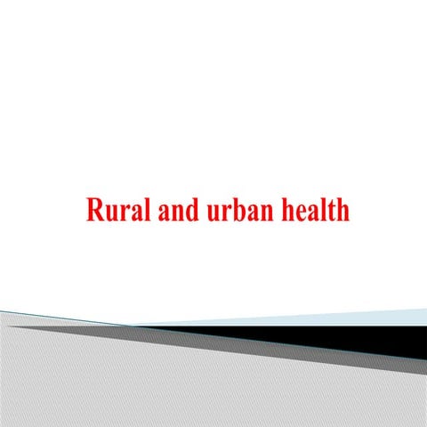 rural_and_urban_health_.pptx rural_and_urban_health_.pptx