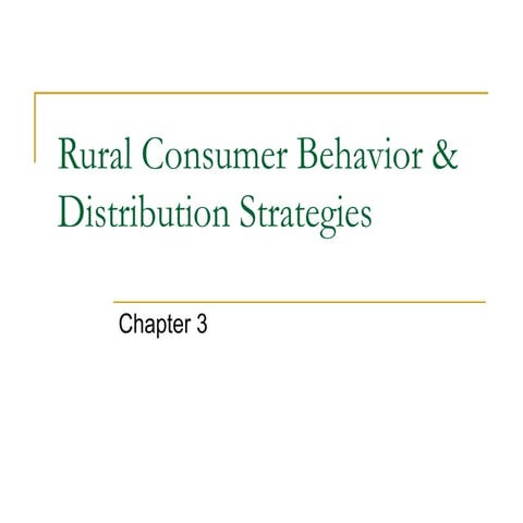 Rural Consumer Behavior & Distribution Strategies - Chapter 3.ppt