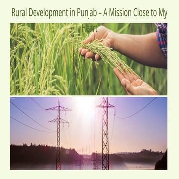 Rural Development in Punjab – A Mission Close to My Heart | PPTX