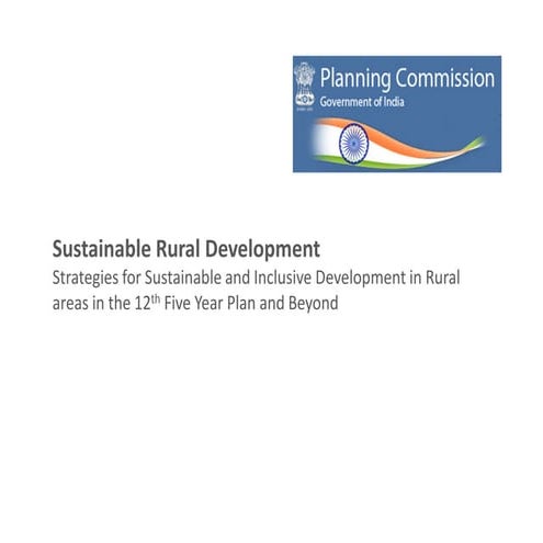 Rural Development in the 12th Five Year Plan and Beyond | PDF