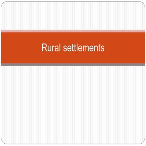 Rural settlements | PPTX