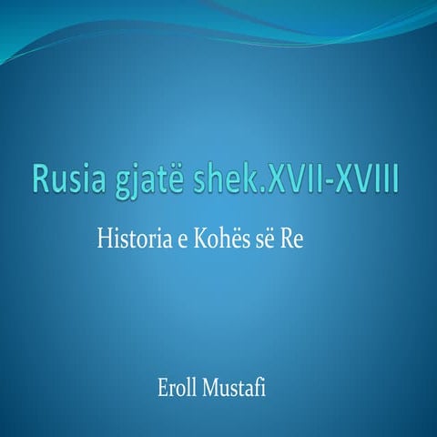 Rusia gjatë shek.XVII-XVIII | PPTX