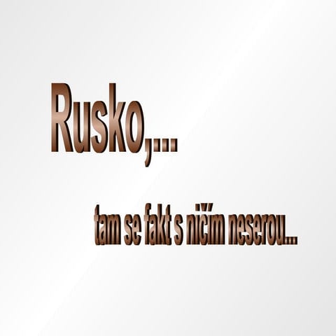 Rusii ne dau clasa la prostie | PPT