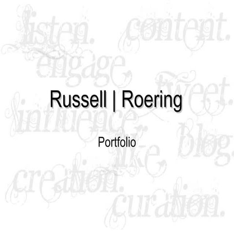 Russell Roering Portfolio | PPT | Social Networking | Internet