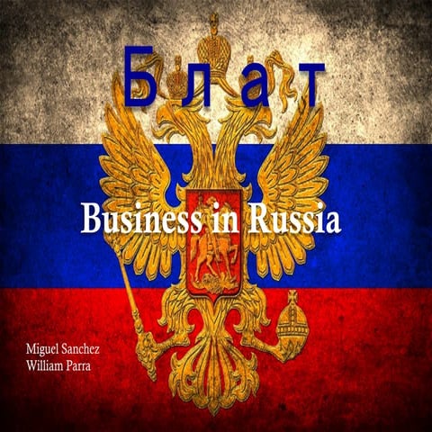 Business in Russia - Blat | PDF