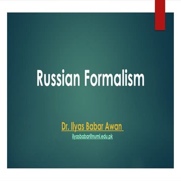 Russian Formalism prepared by Dr. Ilyas Babar Awan | PPTX