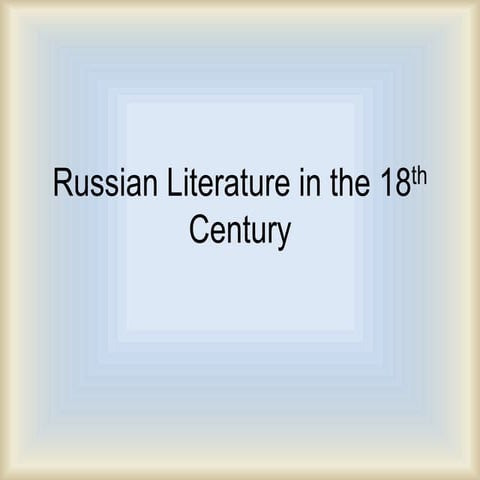 Russian Literature 18th Century | PPT