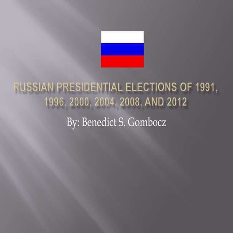 Russian presidential elections of 1991, 1996, 2000, 2004, 2008, and ...