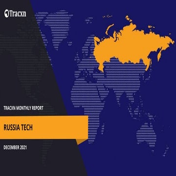 Tracxn - Geo Monthly Report - Russia Tech - Dec 2021 | PPTX