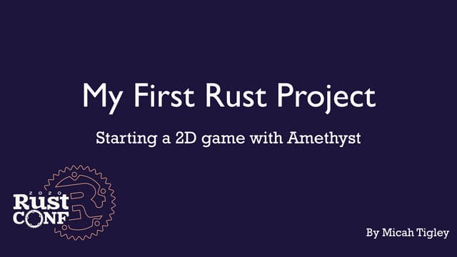 Rustconf 2020 My First Rust Project Ppt
