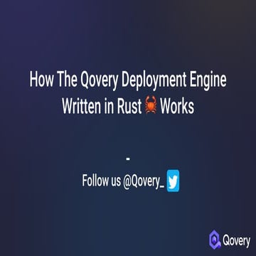 Rust Meetup - How the Qovery Engine written in Rust works | PPT