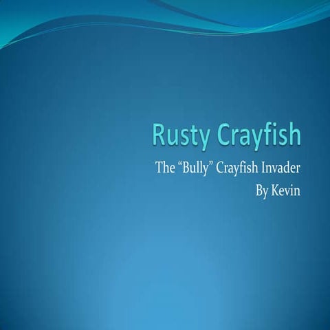 Rusty crayfish powerpoint.pptx kevin | PPTX