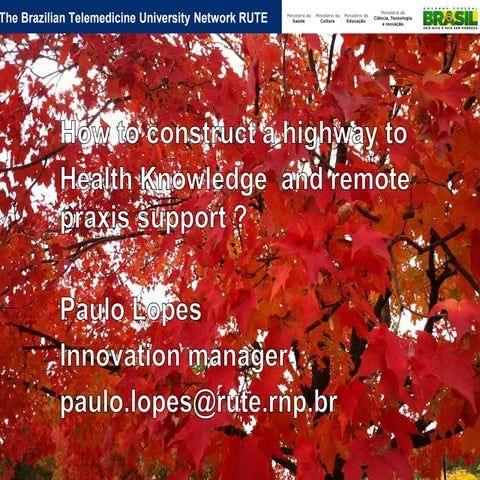 How to construct a highway to health knowledge and remote praxis ...