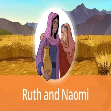 BIBLE STORY- THE STORY OF RUTH AND NAOMI.pptx