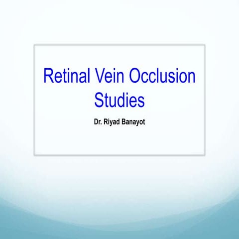 Retinal Vein Occlusion Studies | PPTX