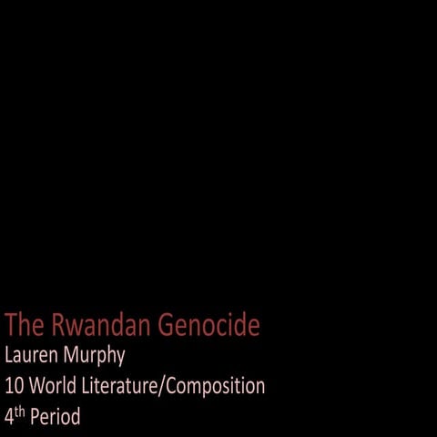 Rwandan genocide presentation lauren | PPTX