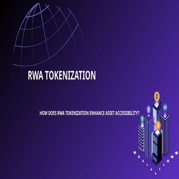 How does RWA tokenization enhance asset accessibility | PPTX