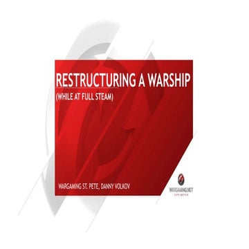 Wargaming: Restructuring a Warship at full steam | PPTX