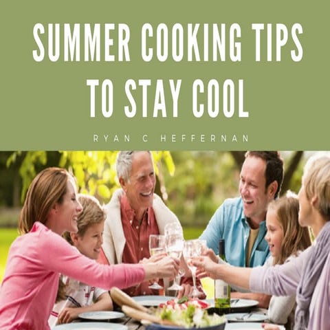 Summer Cooking Tips to Stay Cool | PDF