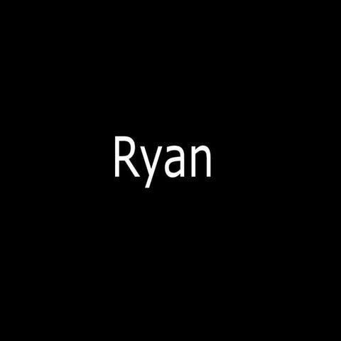 Ryan's Presentation | PPT