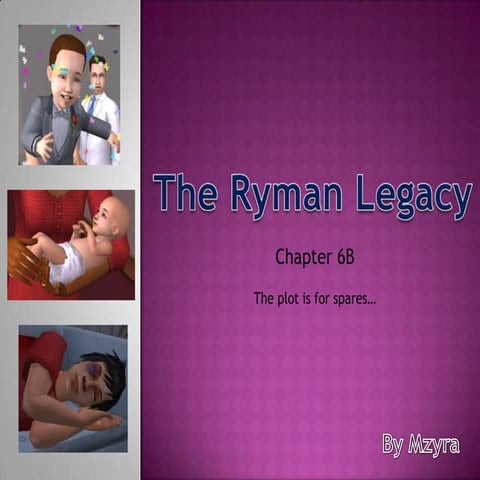 Ryman Legacy Chapter 6B | PPTX