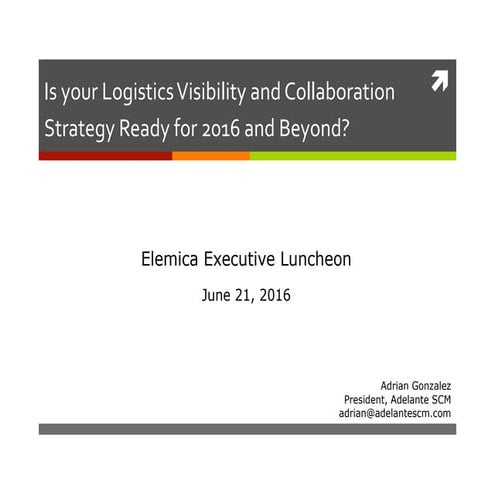 Is your Logistics Visibility and Collaboration Strategy Ready for 2016 ...