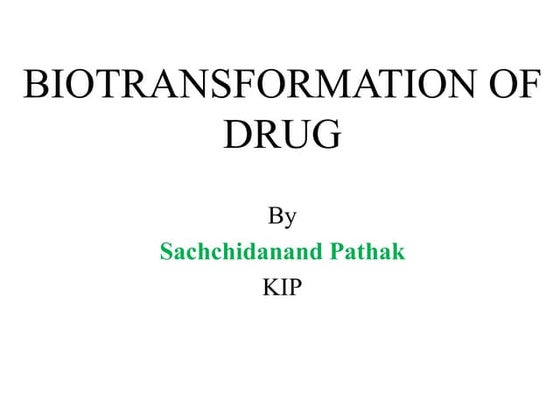 Biotransformation of drug | PPTX | Endocrine and Metabolic Diseases ...